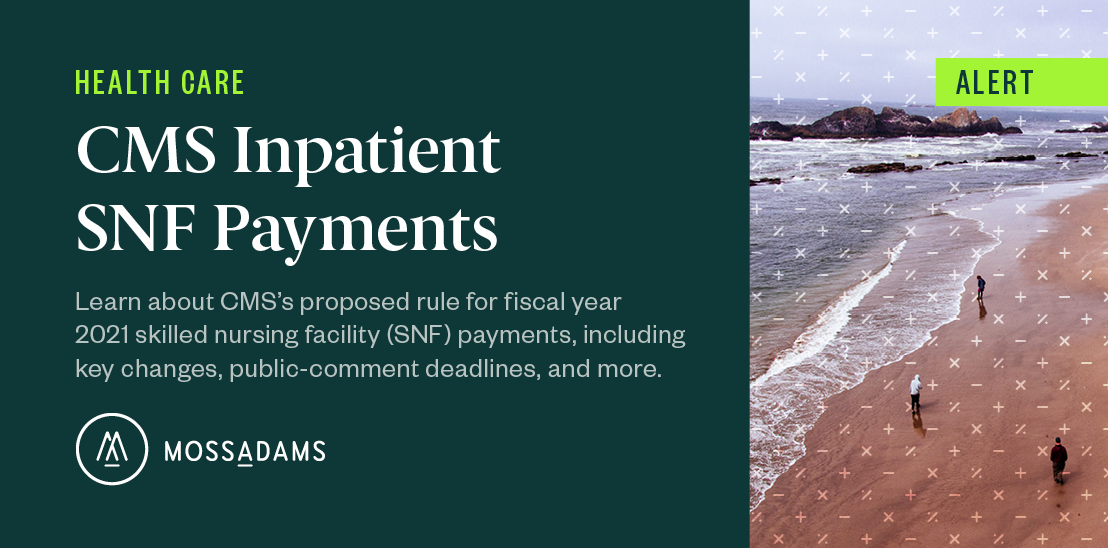 CMS Proposes Rule for 2021 Skilled Nursing Facility Payments