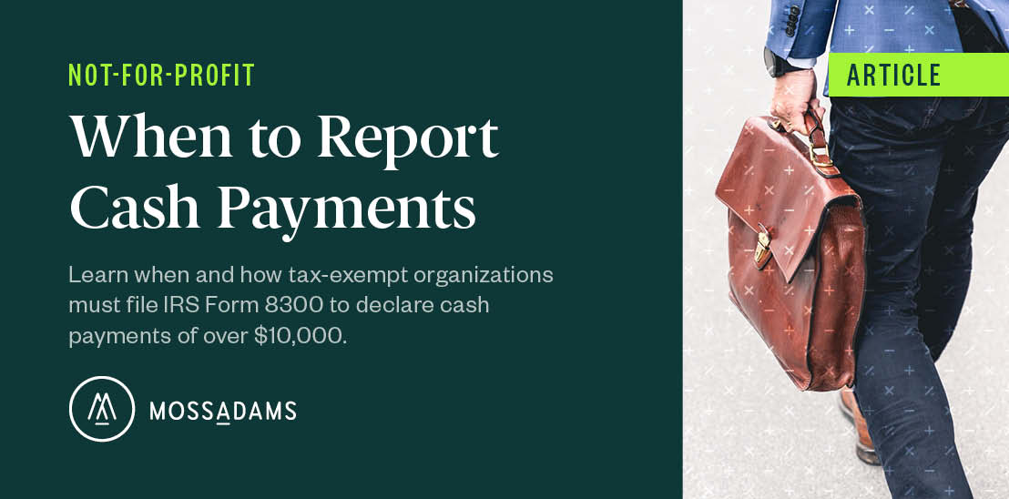 File Cash Payments Using IRS Form 8300
