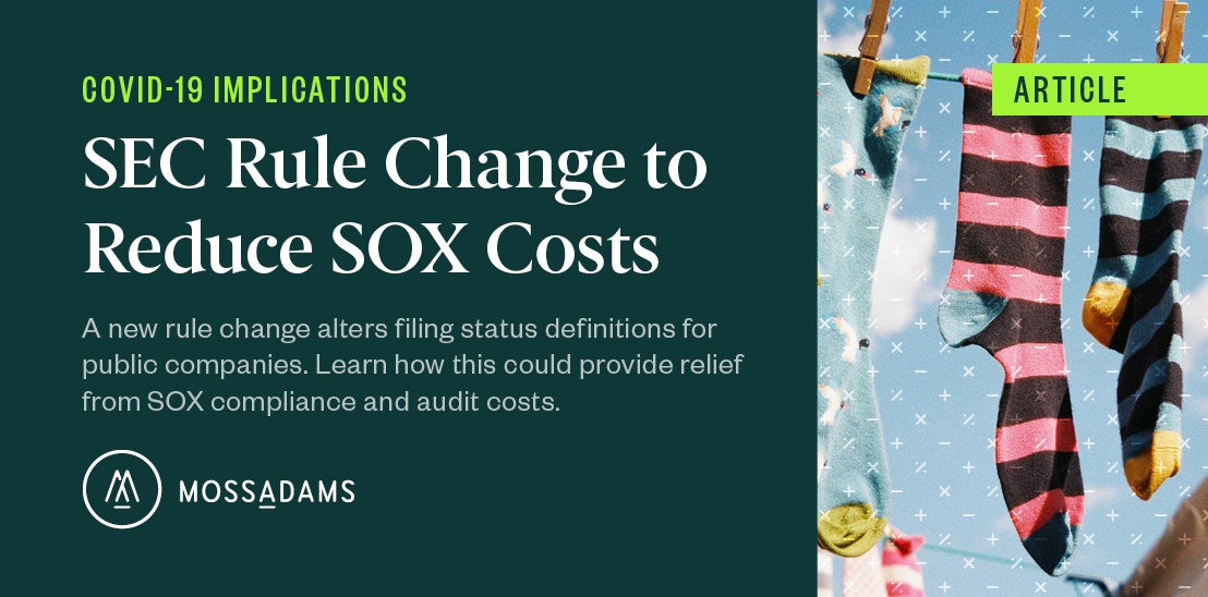 SEC Rule Change Alters Filing Status; Could Lower SOX Costs