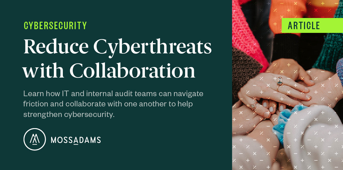 IT and Internal Audit Collaboration Improves Cybersecurity