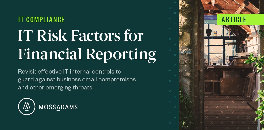3 IT Risk Factors Impacting Financial Reporting