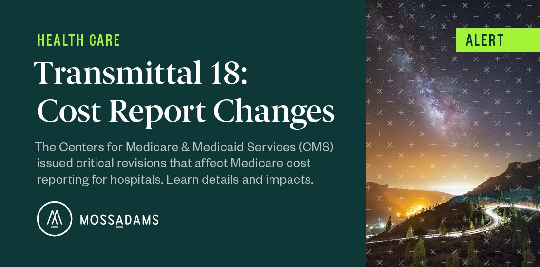 CMS Transmittal 18 Changes Affect Medicare Cost Reporting