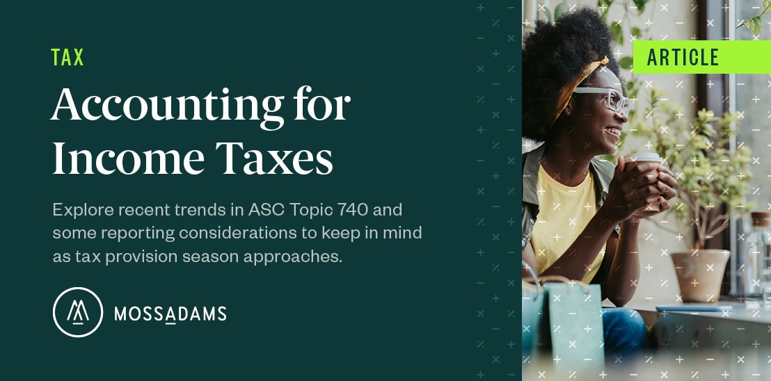 Reporting Considerations Approaching Tax Provision Season