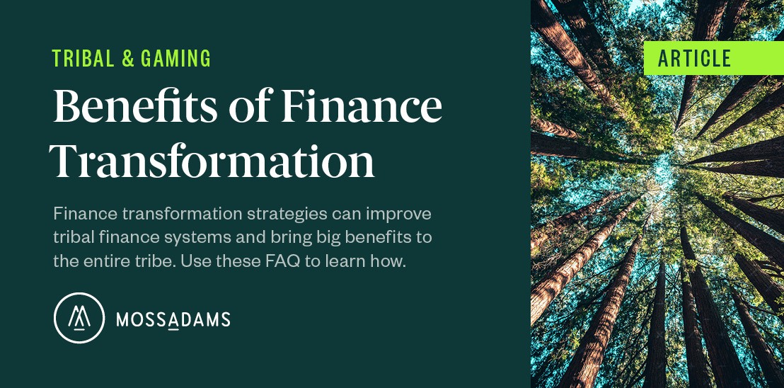 FAQ: How Finance Transformation Benefits Tribes